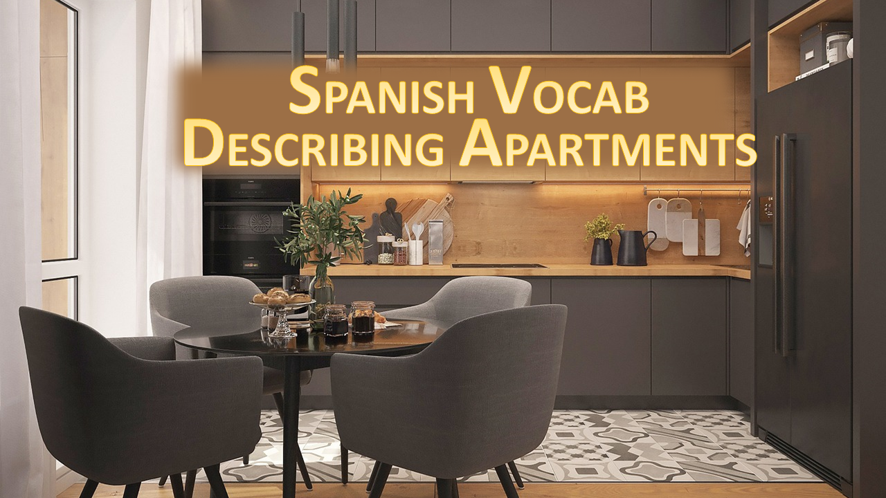 Spanish Vocabulary Describing Apartments – Spanglish Fantástico